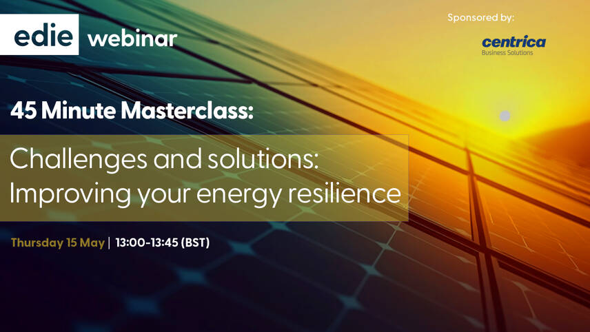 Now available on-demand: Free webinar on enhancing energy resilience for businesses - edie