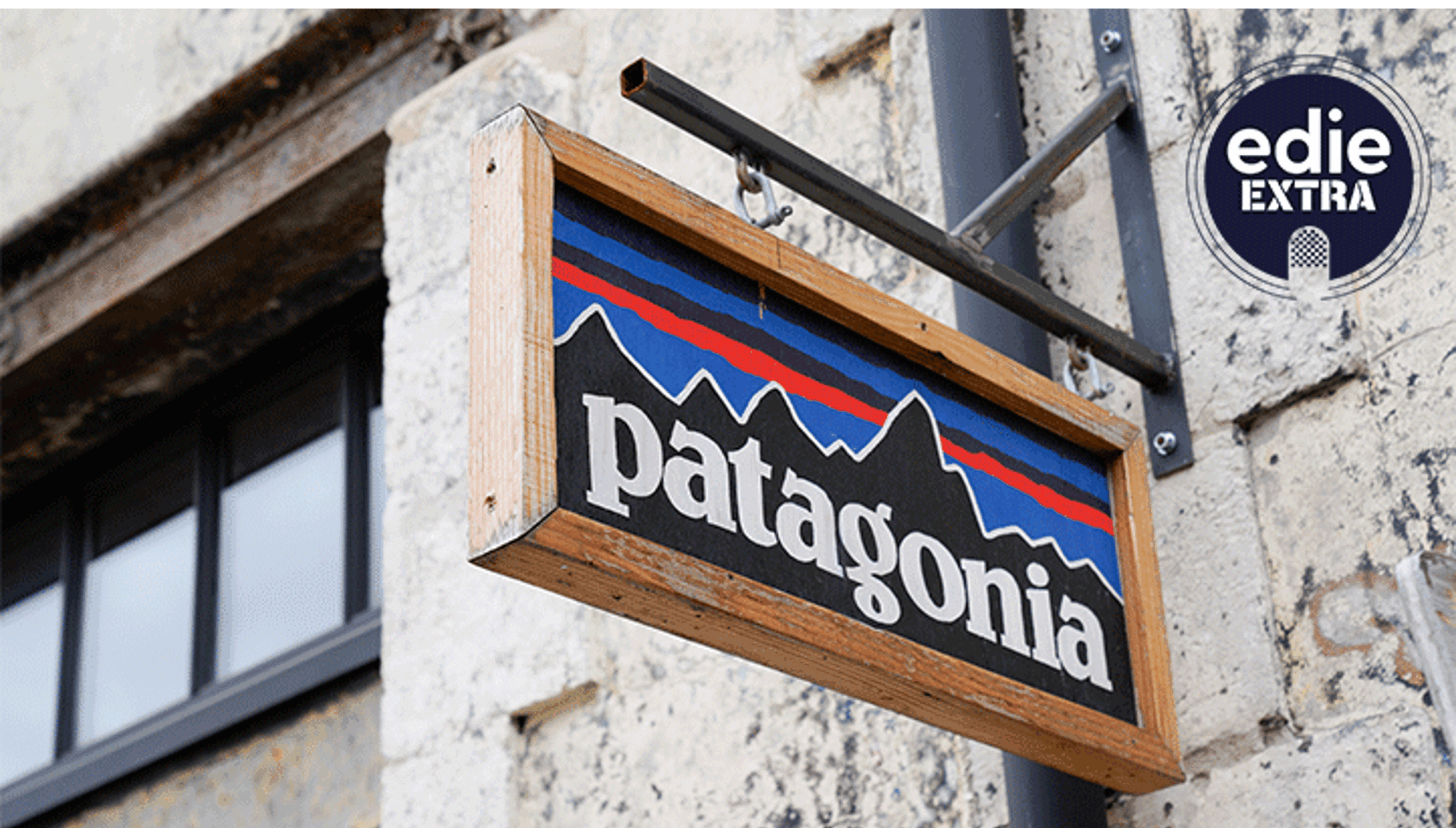 New edie Extra podcast: How Patagonia is staying resilient in the ‘ESG ...
