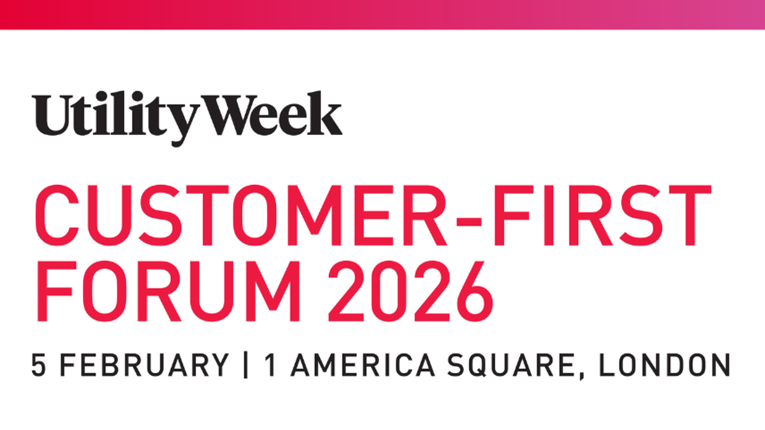 Utility Week Customer-First Forum 2026 - Utility Week
